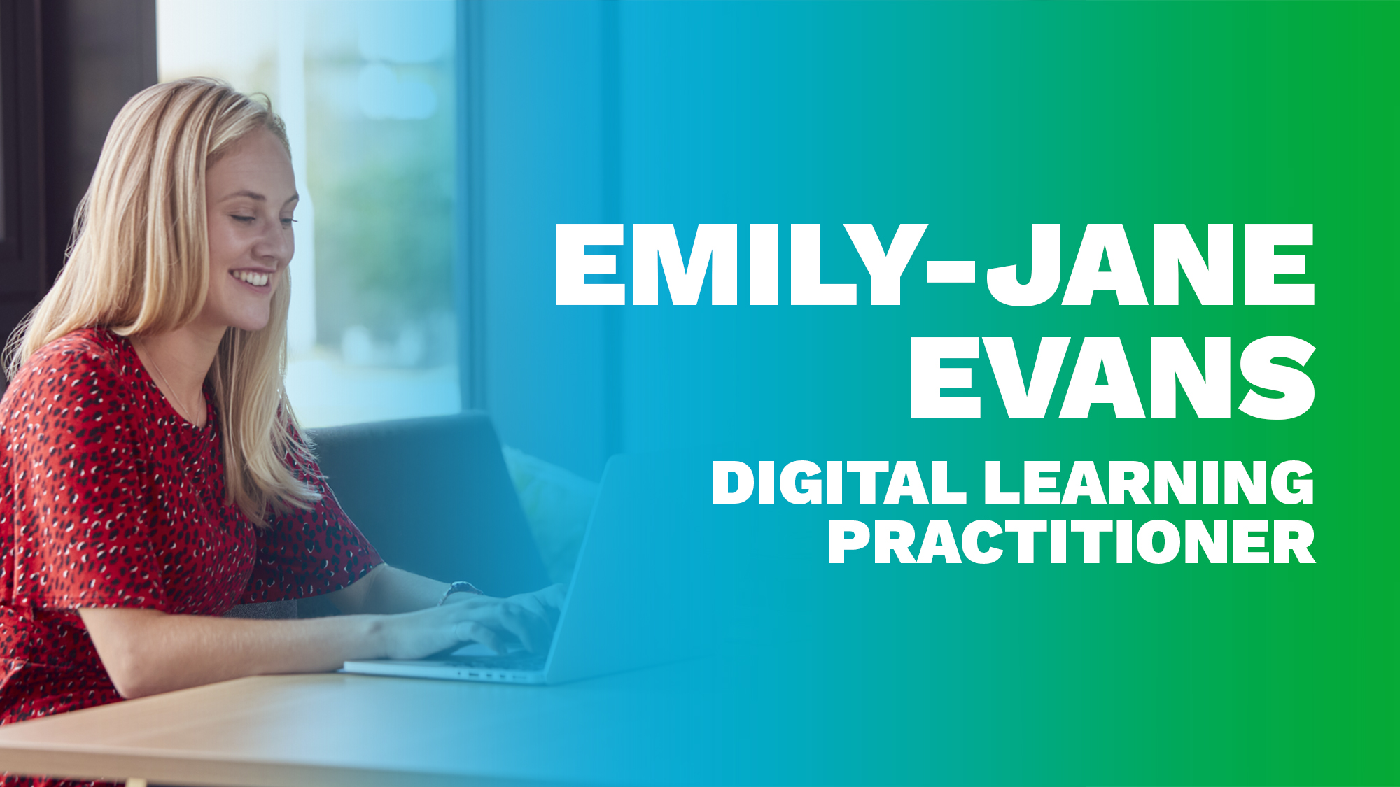 Digital Learning Practitioner Case Study - Emily Evans - Aspire 2Be